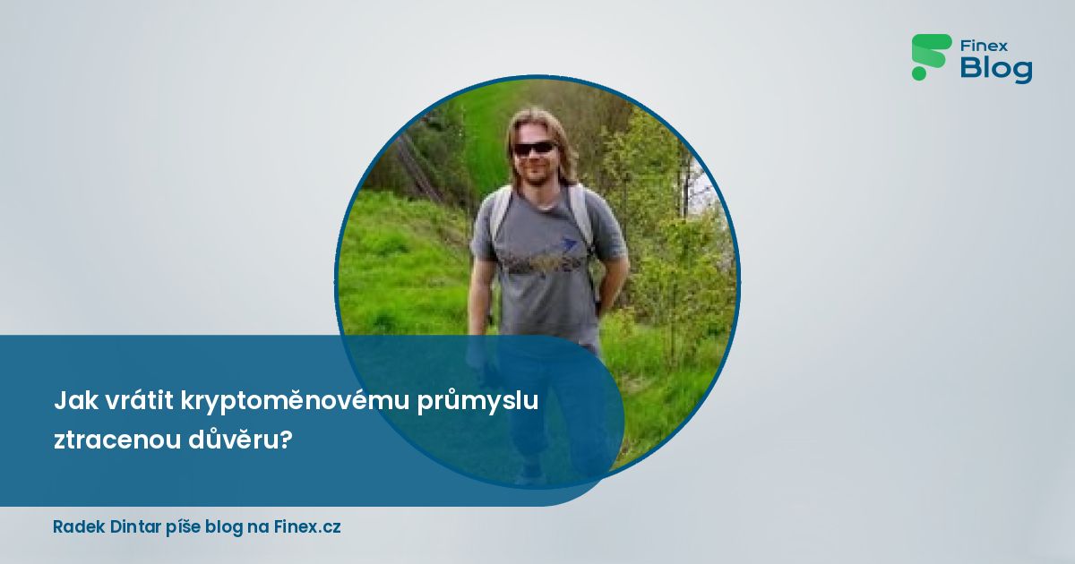 Jak vrátit kryptoměnovému průmyslu ztracenou důvěru? » Finex.cz