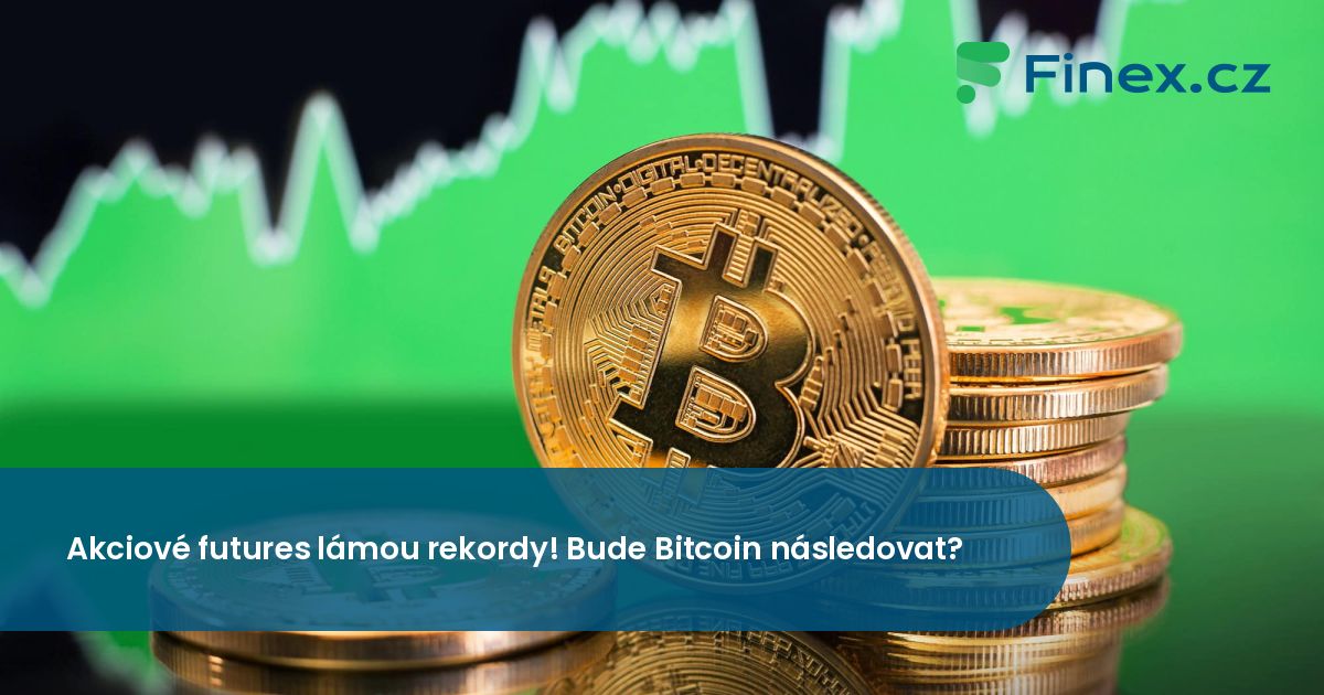 Akciové futures lámou rekordy! Bude Bitcoin následovat? » Finex.cz