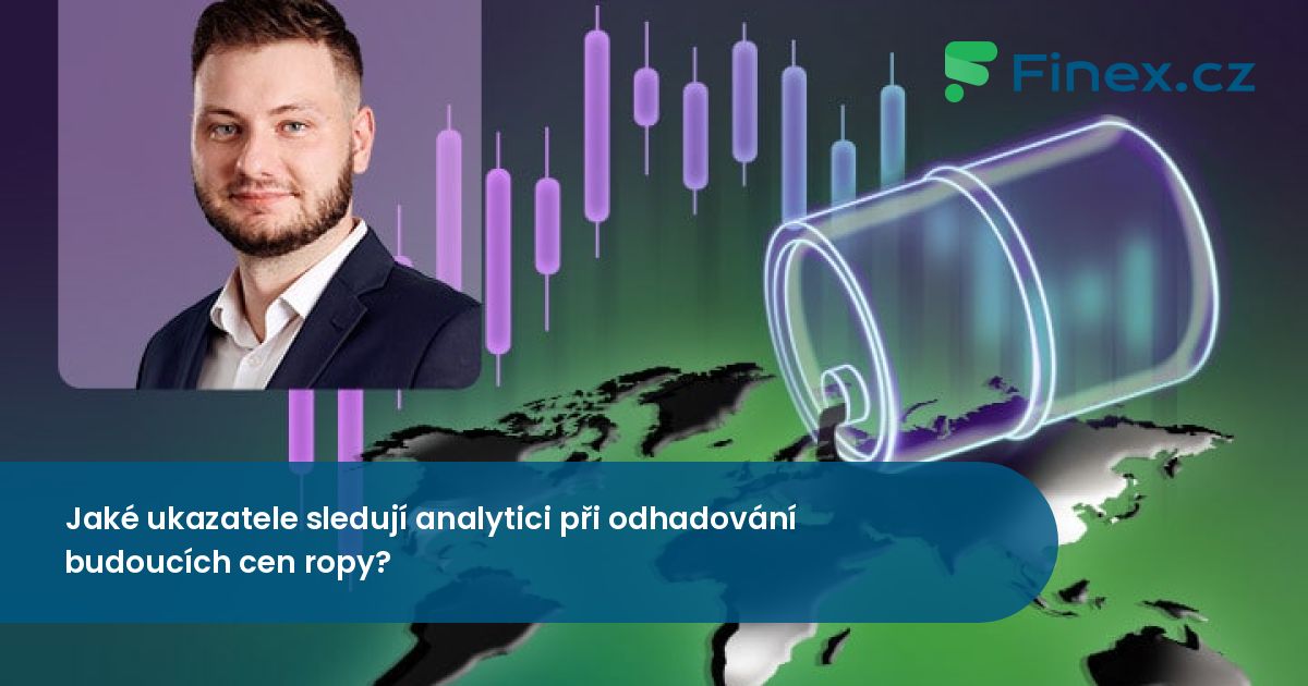 Jaké ukazatele sledují analytici při odhadování budoucích cen ropy ...